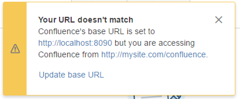 'Your URL doesn't match warning' displayed in Confluence 6.1 or later | Confluence | Atlassian ...
