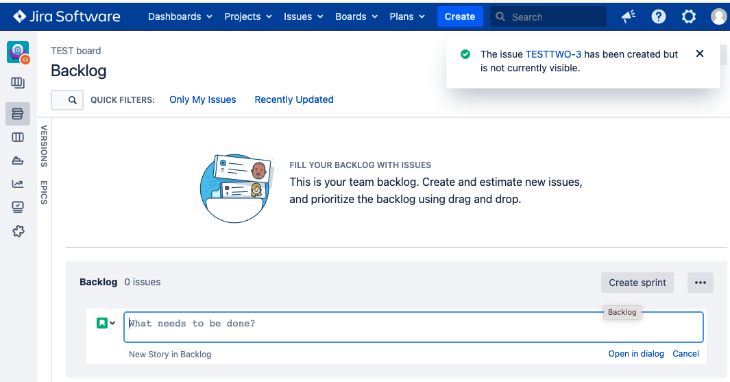 The Issue Xxx Has Been Created But Is Not Currently Visible On The Board Jira Atlassian